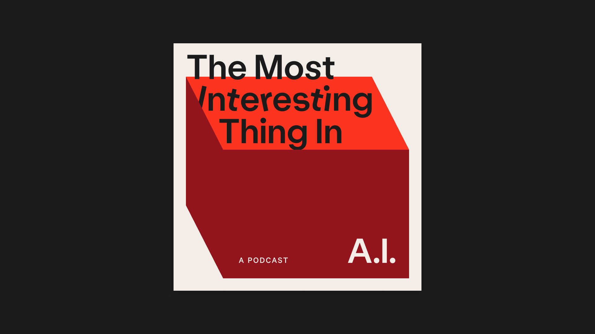 The Most Interesting Thing In A.I.