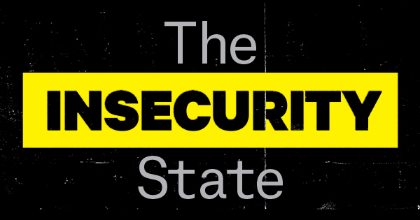 The Insecurity State - The Atlantic