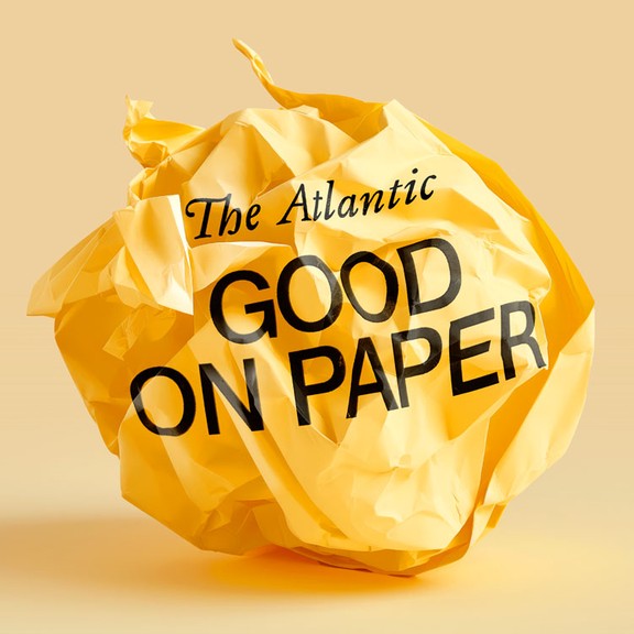 Good on Paper - The Atlantic