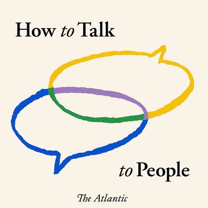 How to Talk to People - The Atlantic