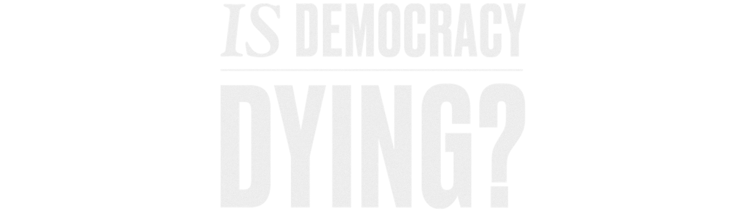 Is Democracy Dying? - The Atlantic