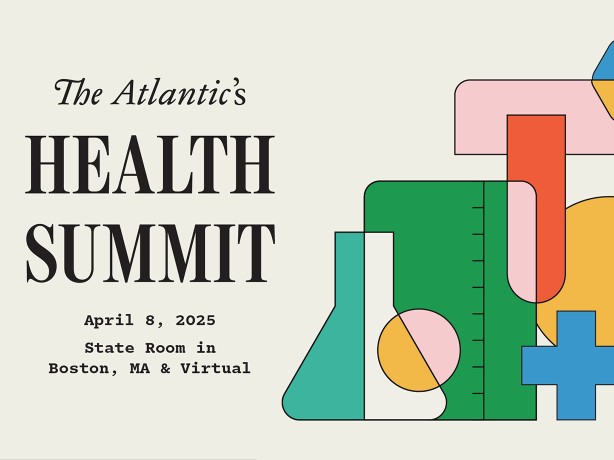 The Atlantic's Health Summit 2025 - Patient Care and Innovation - The ...