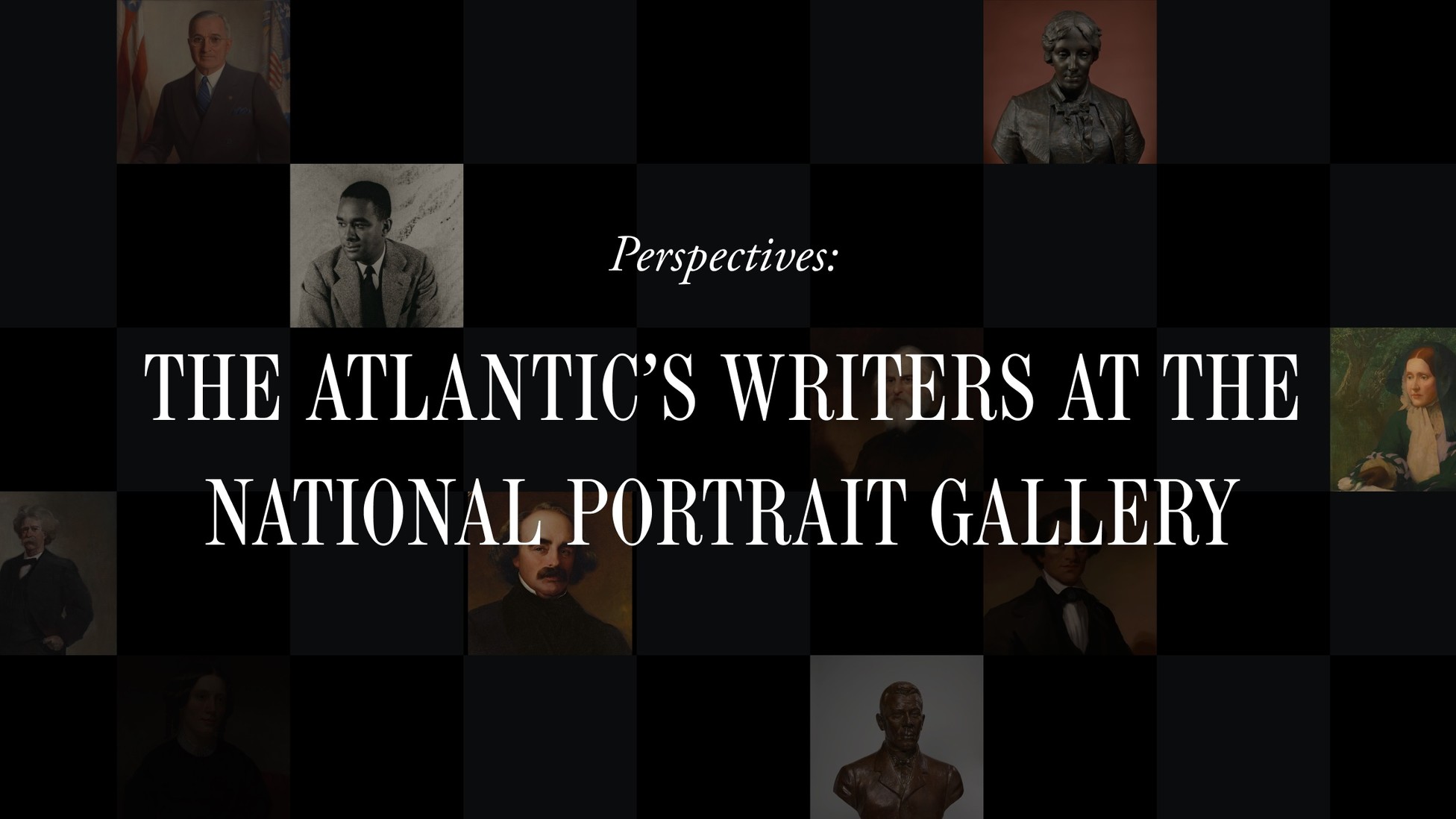 National Portrait Gallery and The Atlantic Announce “Perspectives: The ...