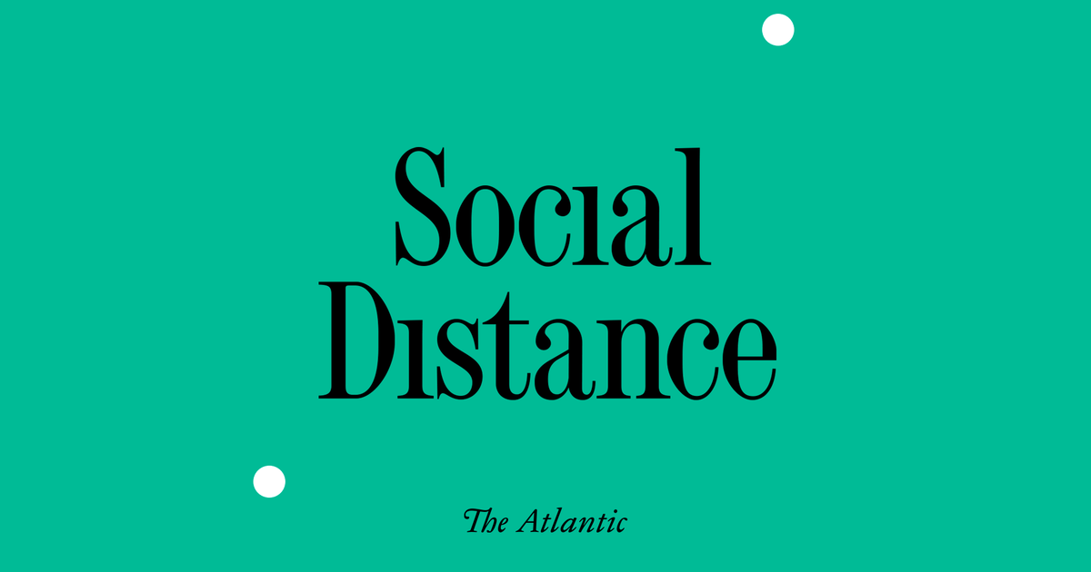 Social Distance - The Atlantic