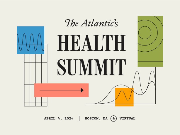 The Atlantic's Health Summit 2024 - Patient Care and Innovation - The ...