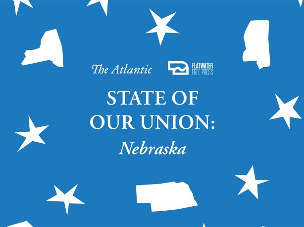 State of Our Union: Nebraska - in partnership with Flatwater Free Press ...