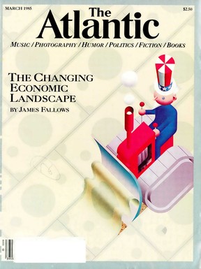 March 1985 Issue - The Atlantic