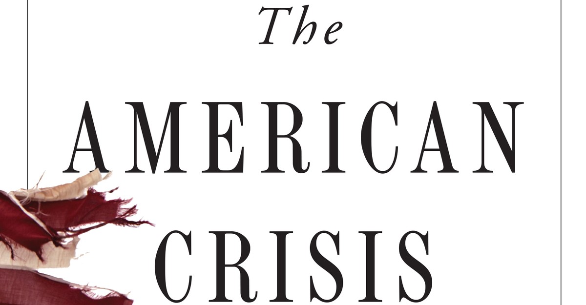 The Atlantic’s The American Crisis Book For September - The Atlantic
