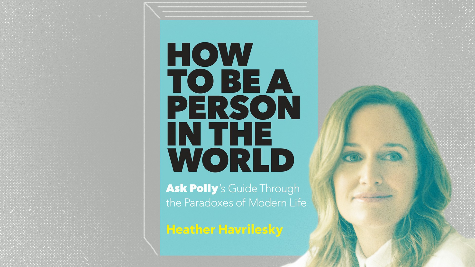 How Writing an Advice Column Changed Heather Havrilesky’s Life - The ...