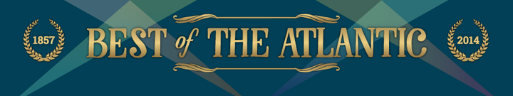 The Best of The Atlantic - The Atlantic