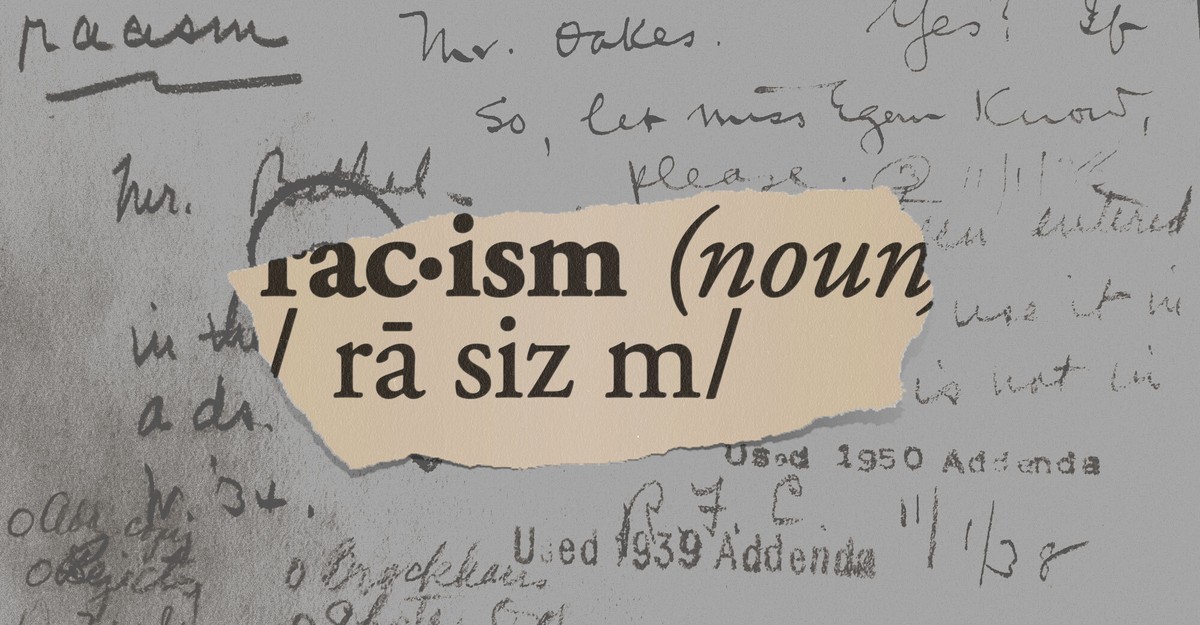 How 'Racism' Made Its Way Into the Dictionary - The Atlantic