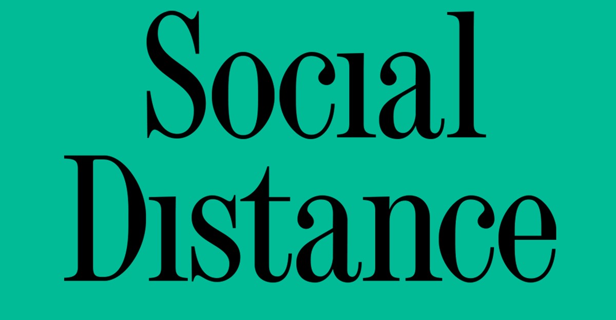 Social Distance: What Happens Next? - The Atlantic