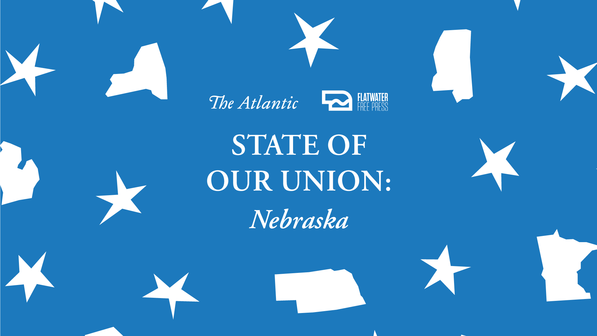 State of Our Union: Nebraska - in partnership with Flatwater Free Press ...