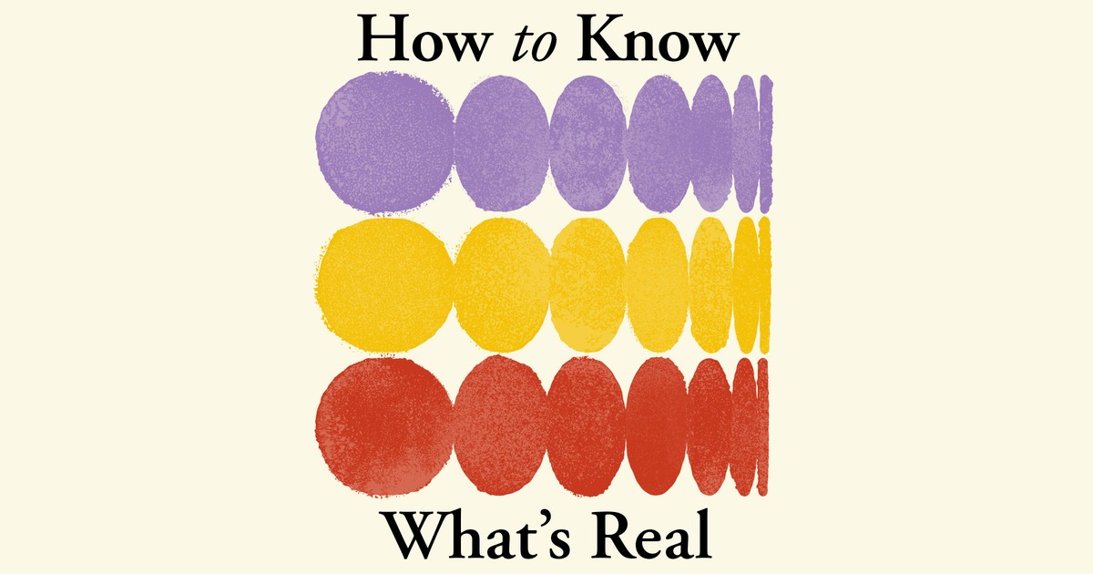 How to Know What’s Real - The Atlantic
