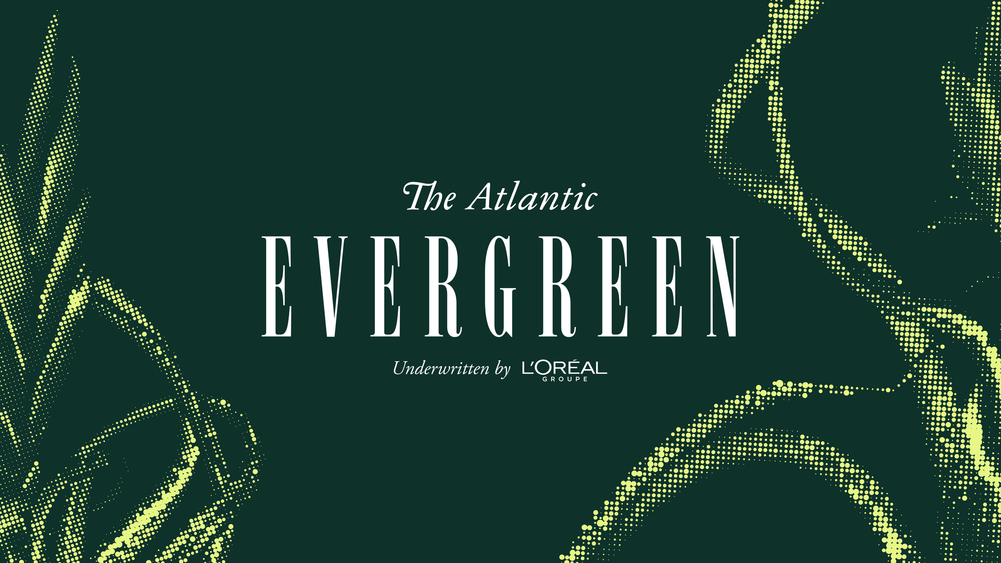 Evergreen 2025 - The Atlantic