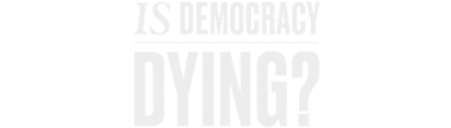 Is Democracy Dying? - The Atlantic